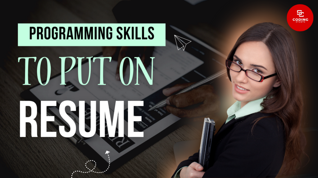 Essential Programming Skills to Highlight on Your Resume: A Comprehensive Guide – Coding Stunts