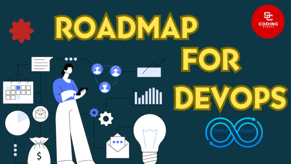 The Ultimate Roadmap for DevOps: A Step-by-Step Guide – Coding Stunts